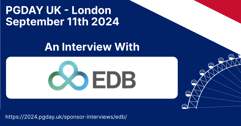 Interview with EDB — PGDay UK 2024